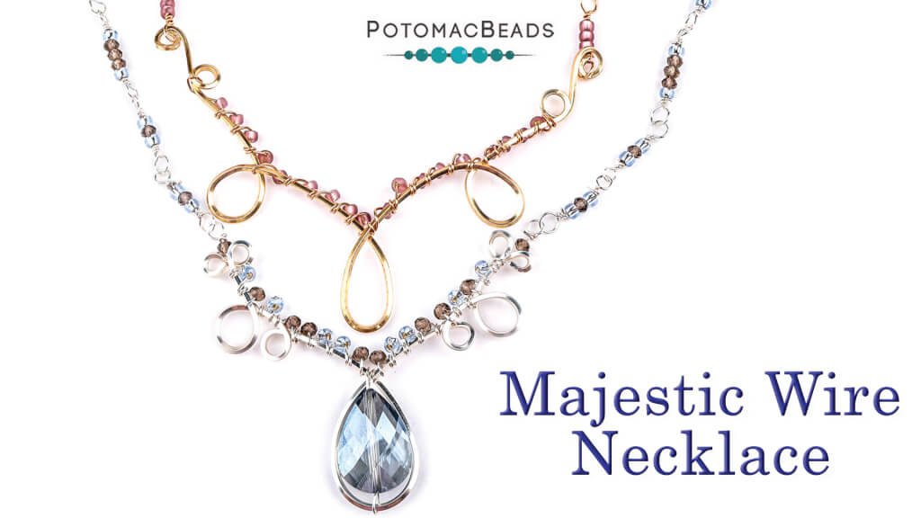 Majestic Wire Necklace Tutorial | PotomacBeads